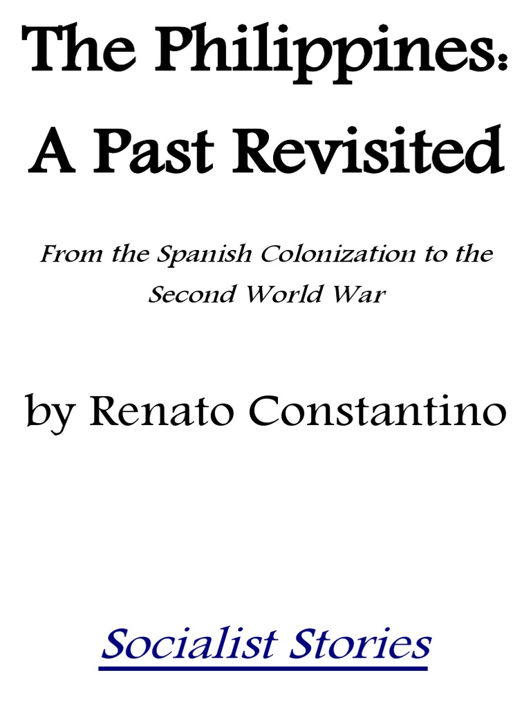 The Philippines, A Past Revisited - Renato Constantino | PDF
