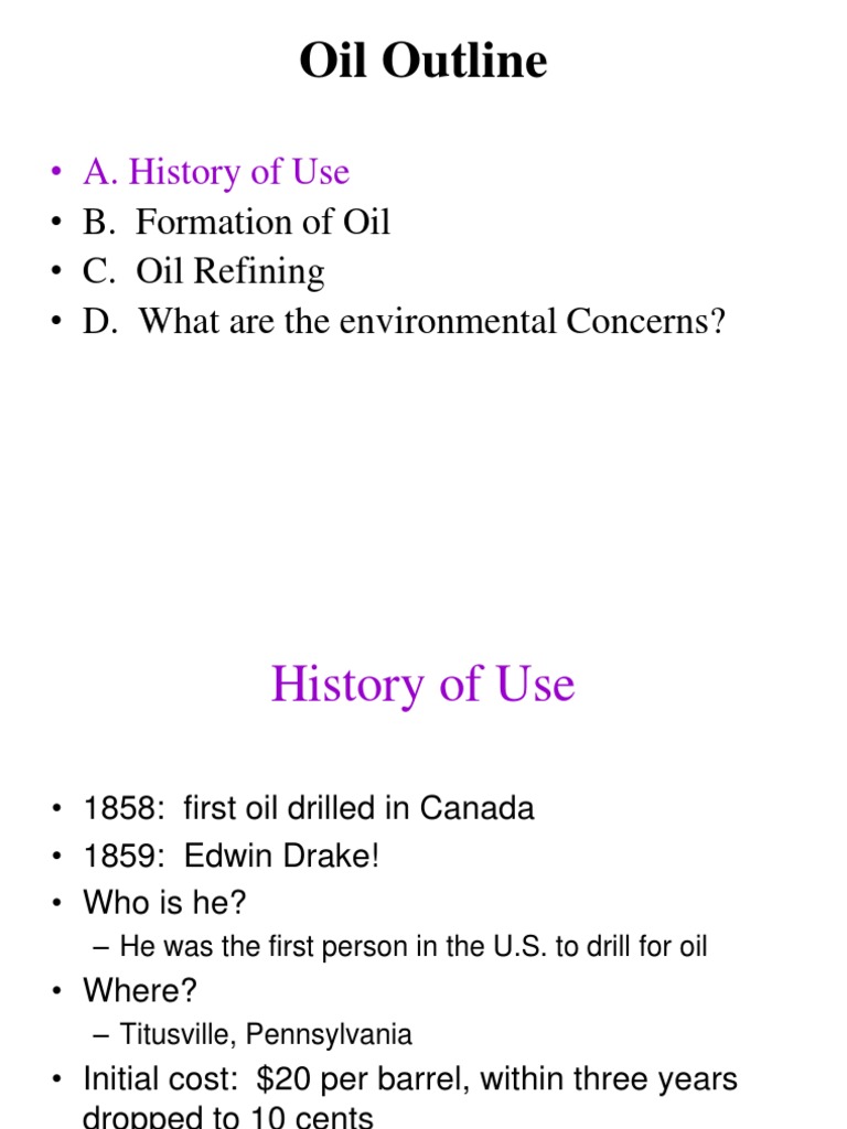 Oil Outline: - A. History of Use | PDF | Oil Refinery | Petroleum