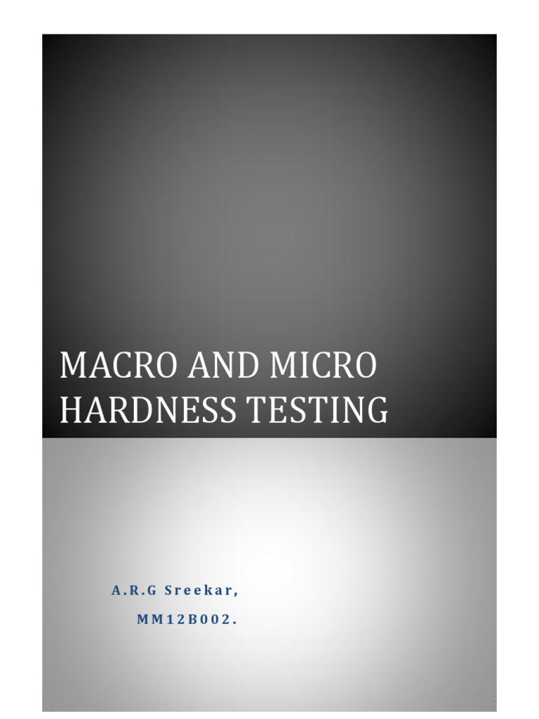 Macro and Micro Hardness Testing: A.R.G Sreekar, M M 1 2 B 0 0 2 | PDF ...