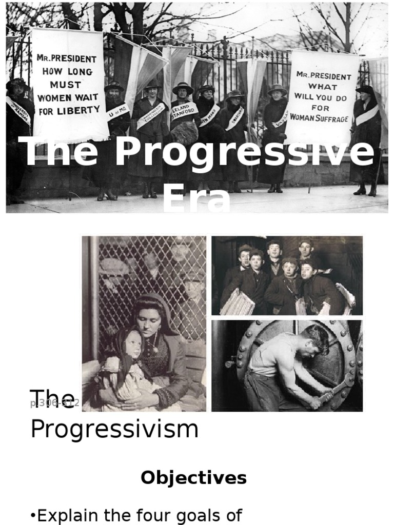 Progressive Era Goals and Reforms | PDF | Politics (General)