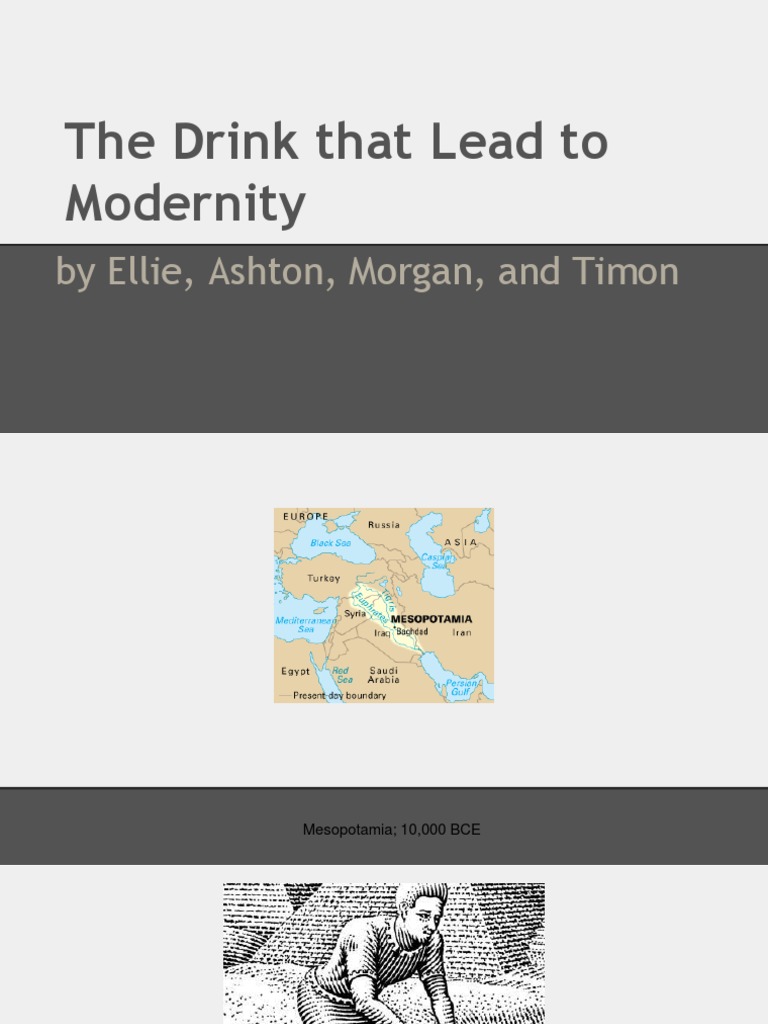 The Drink That Lead To Modernity: by Ellie, Ashton, Morgan, and Timon ...