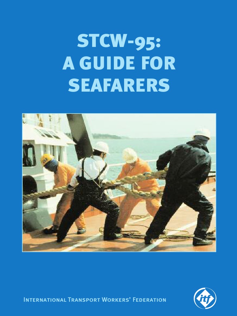 STCW-95: A Guide For Seafarers: International Transport Workers Federation | PDF | Sailor | Ships