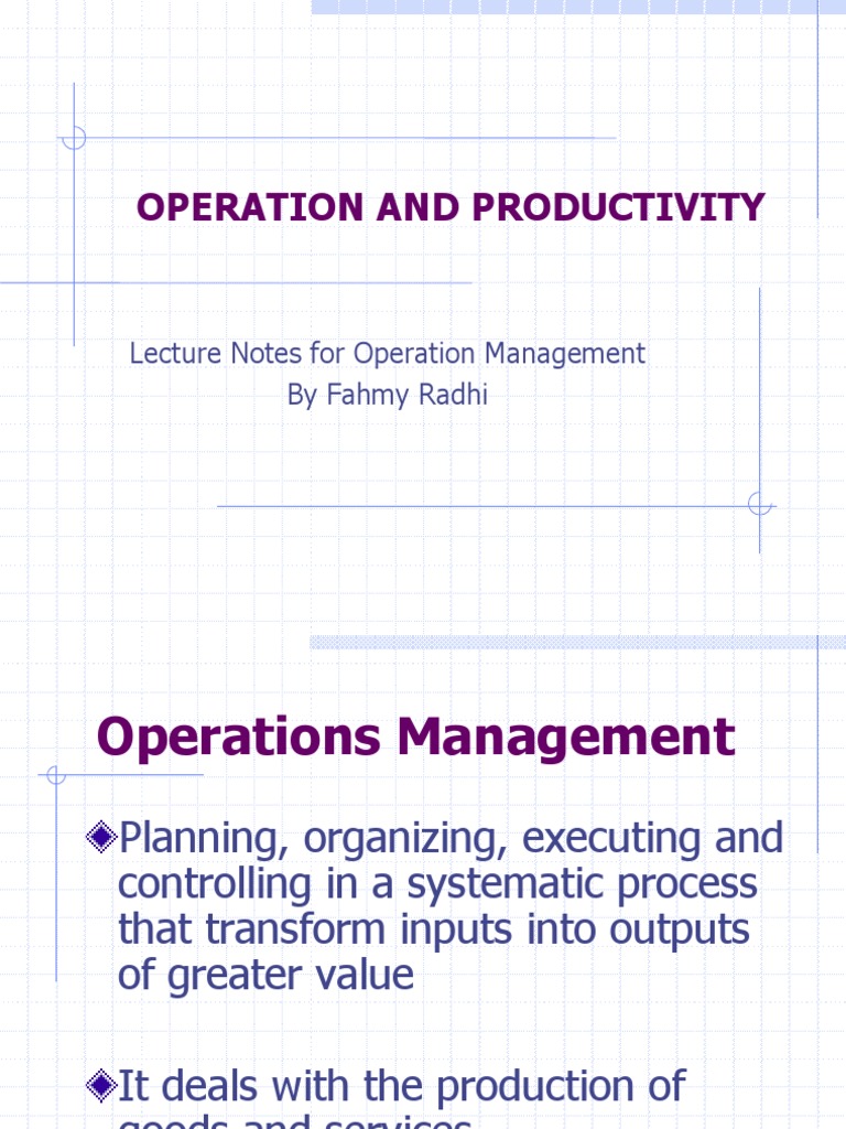 Operation and Productivity: Lecture Notes For Operation Management by ...
