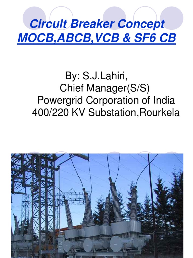 Circuit Breaker Concept Mocb, Abcb, VCB & Sf6 CB | PDF | Electric Arc ...
