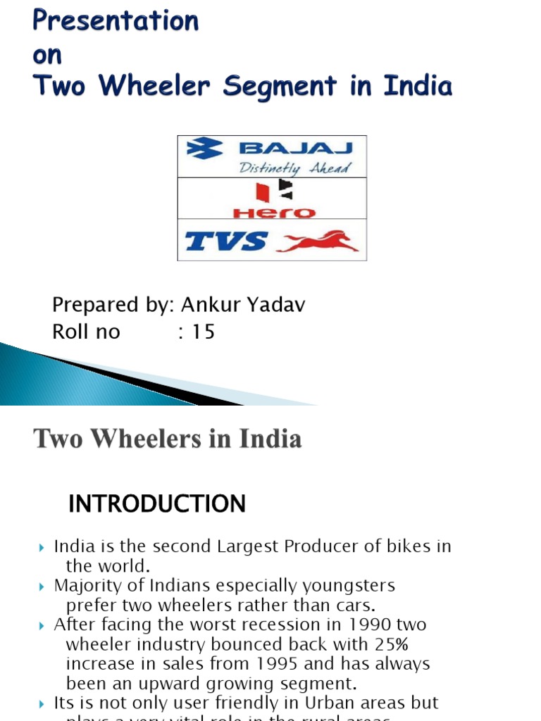 Presentation On 2 Wheeler Segment in India | PDF | Motorcycle | Industries