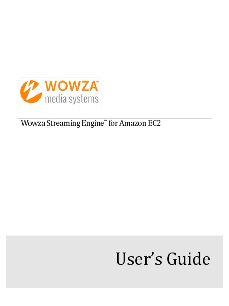 Wowza Streaming Engine For EC2 - UsersGuide | Download Free PDF | File ...