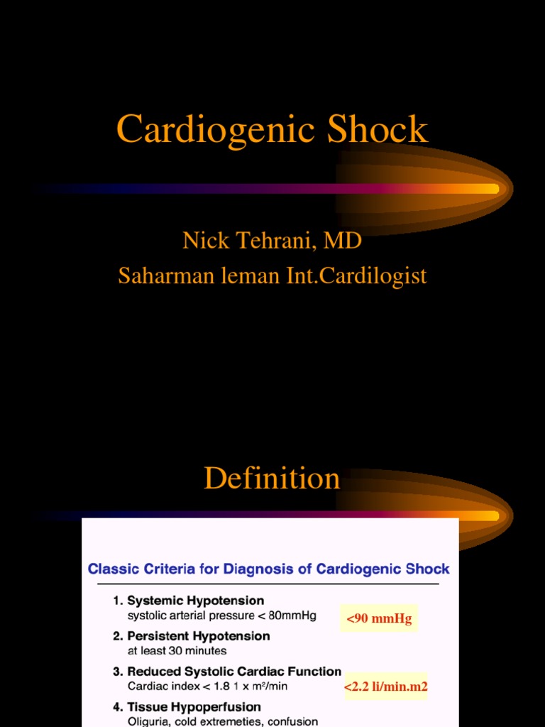 Cardiogenic Shock: Nick Tehrani, MD Saharman Leman Int - Cardilogist ...