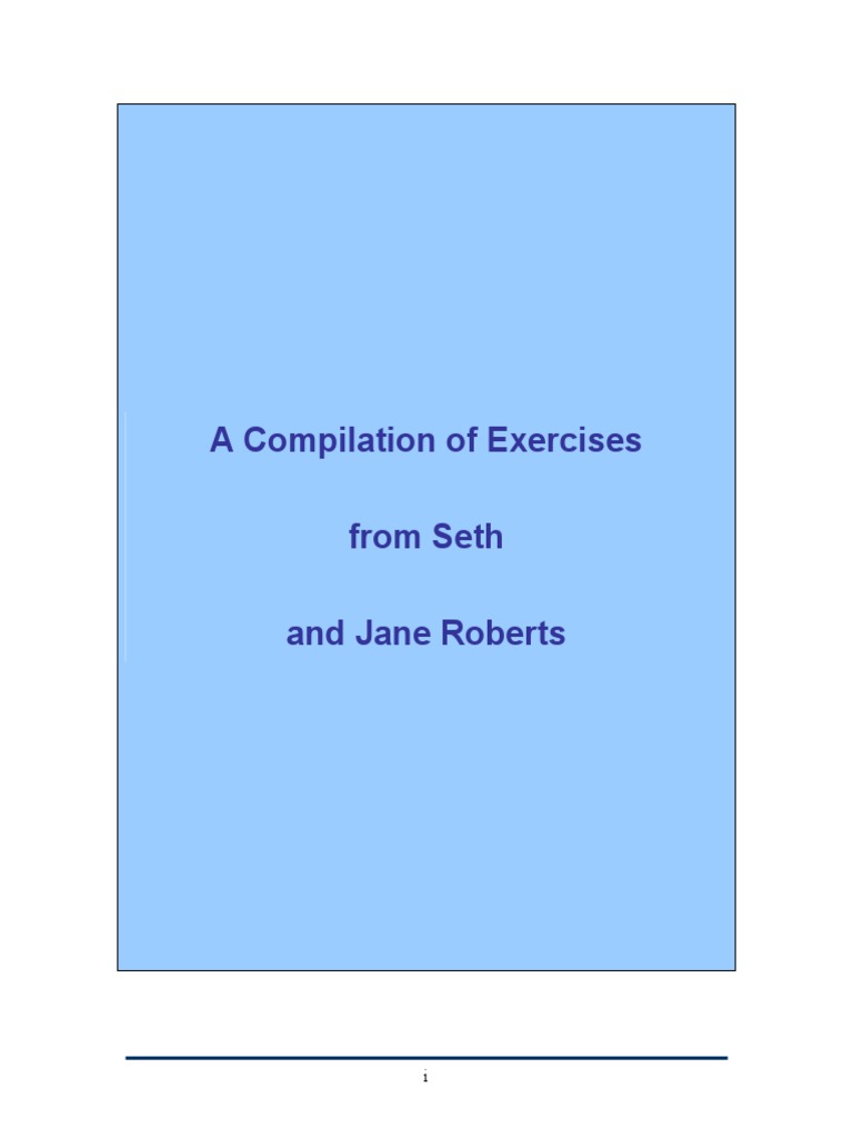Compilation of Exercises - Seth and Jane Roberts | PDF | Consciousness ...