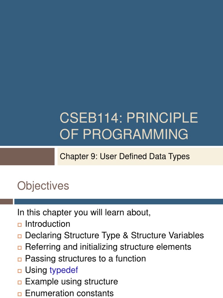 Cseb114: Principle of Programming: Chapter 9: User Defined Data Types | Download Free PDF ...