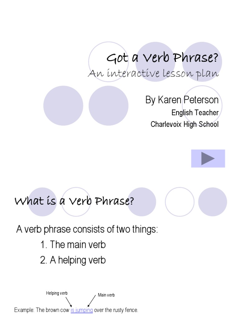 Got A Verb Phrase?: An Interactive Lesson Plan | PDF | Phrase | Verb