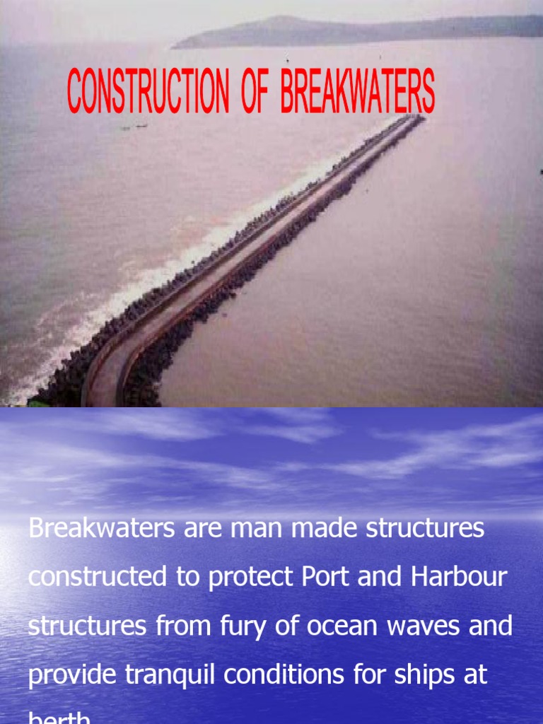 A Comprehensive Guide to Breakwaters: Design, Construction Techniques ...