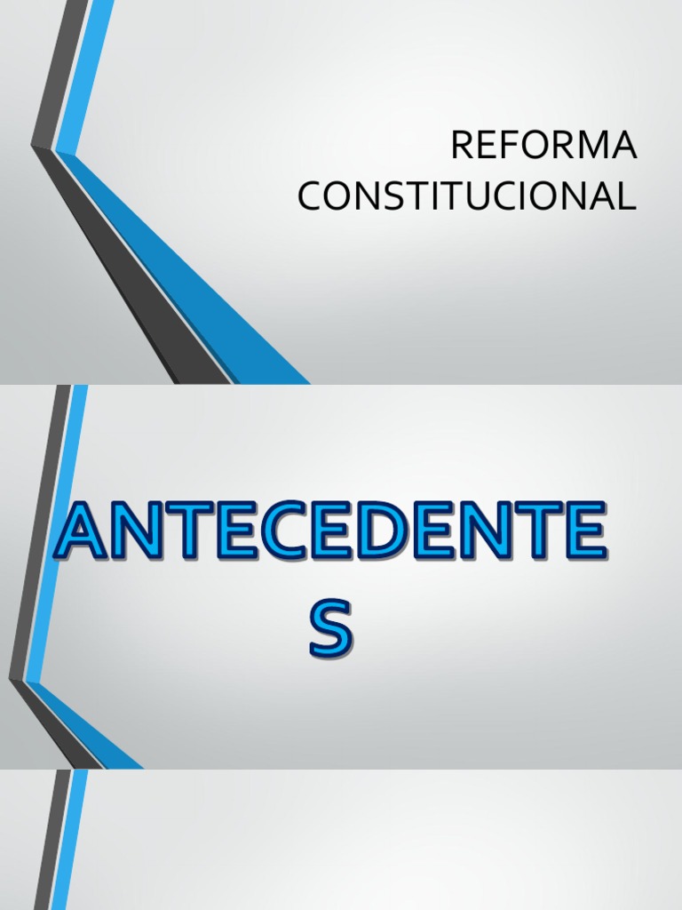 LA REFORMA CONSTITUCIONAL-Diapositivas | PDF | Enmienda constitucional ...