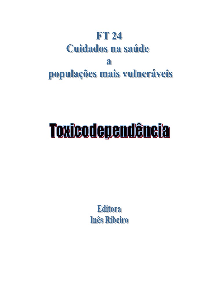 Toxicodependência: Conceitos, Tipos de Drogas e suas Consequências ...
