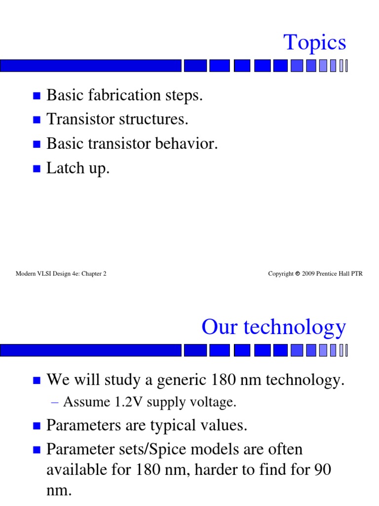 Topics: Basic Fabrication Steps. Transistor Structures. Basic ...