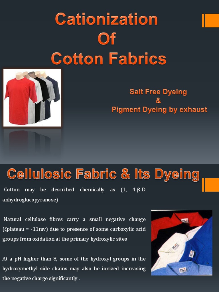 Cationization OF Cotton Fabrics - Salt Free Dyeing & Pigment Dyeing by ...