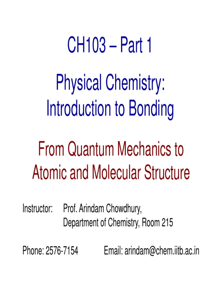 CH103 - Part 1 Physical Chemistry: y y Introduction To Bonding | PDF