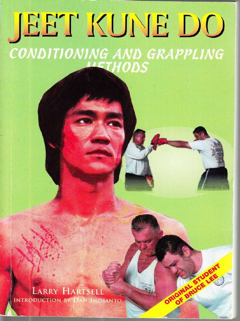 JEET KUNE DO Conditioning and Grappling Methods | PDF | Jeet Kune Do ...