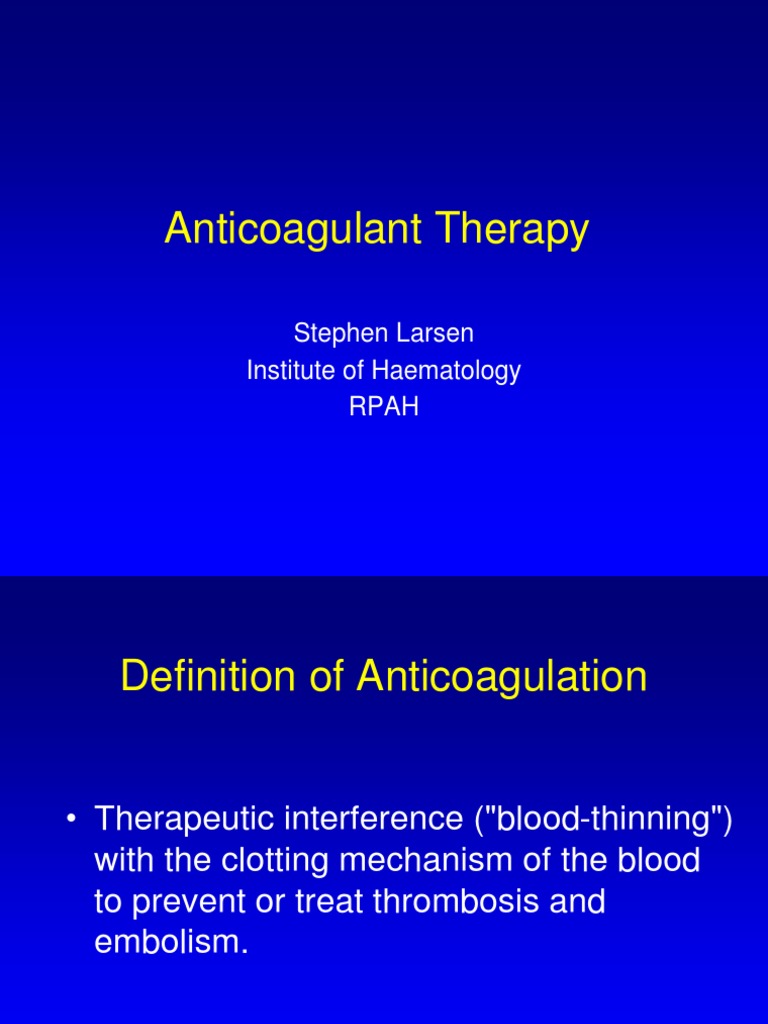 Anticoagulant Therapy.ppt | Thrombosis | Coagulation