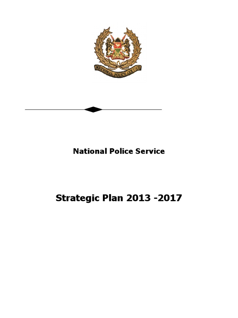 National Police Service Strategic Plan 2013-2017 | PDF | Strategic ...