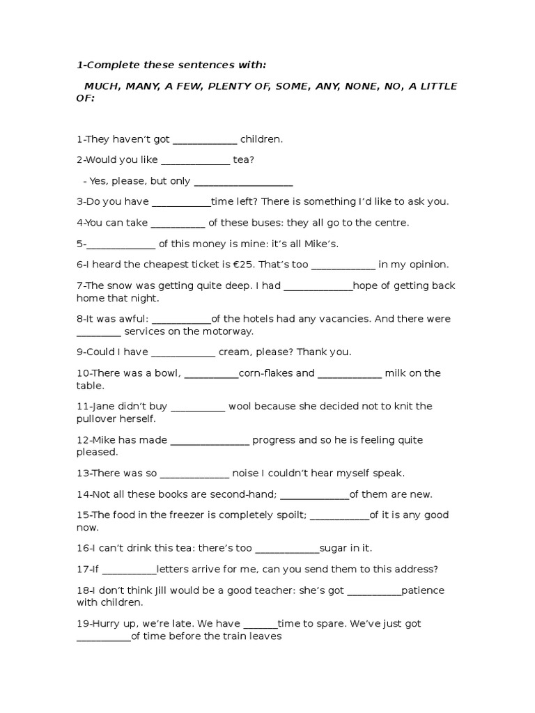 1-Complete These Sentences With: Much, Many, A Few, Plenty Of, Some ...