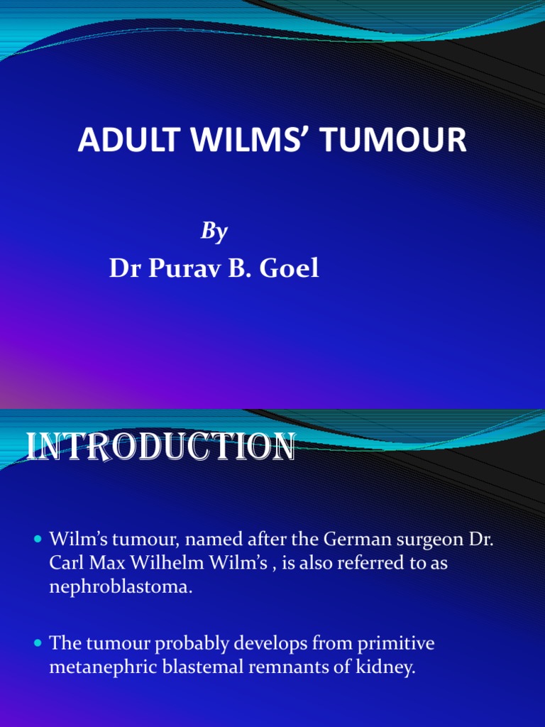 ADULT WILMS' TUMOUR PPT - F | PDF | Clinical Medicine | Neoplasms