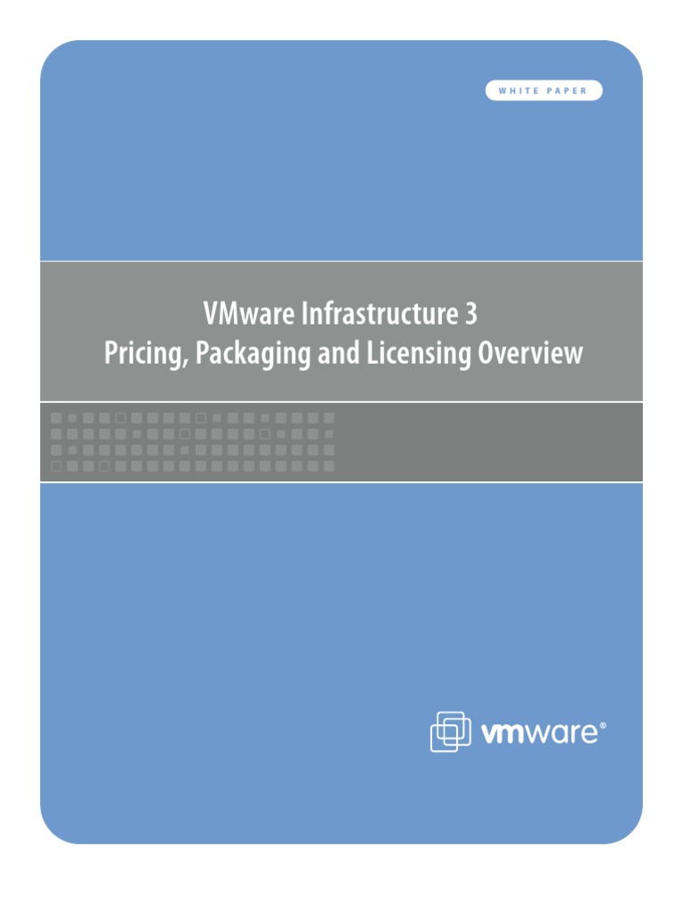 VMware Infrastructure 3 Pricing, Packaging and Licensing Overview | PDF ...
