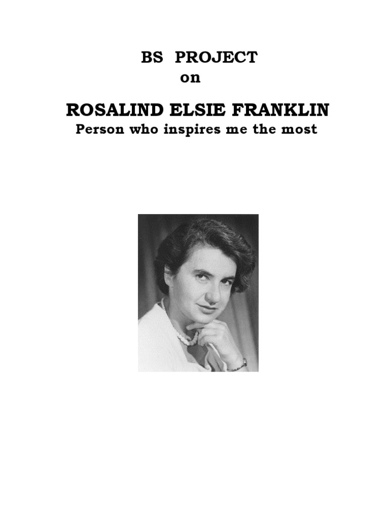 Rosalind Elsie Franklin: Bs Project On | PDF | James Watson | Francis Crick