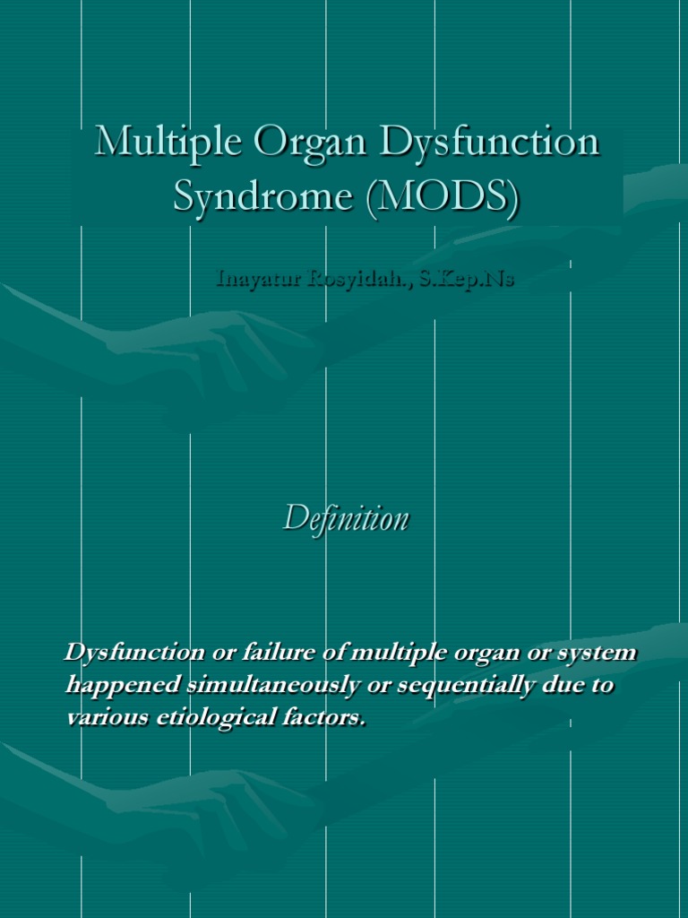 Multiple Organ Dysfunction Syndrome (MODS) : Inayatur Rosyidah., S.Kep ...