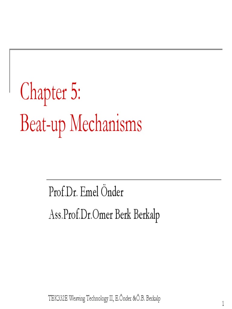 Beat Up Mechanisms | PDF | Weaving | Loom