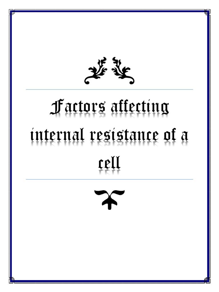 Factors Affecting Internal Resistance of a Cell1 | Electrical ...