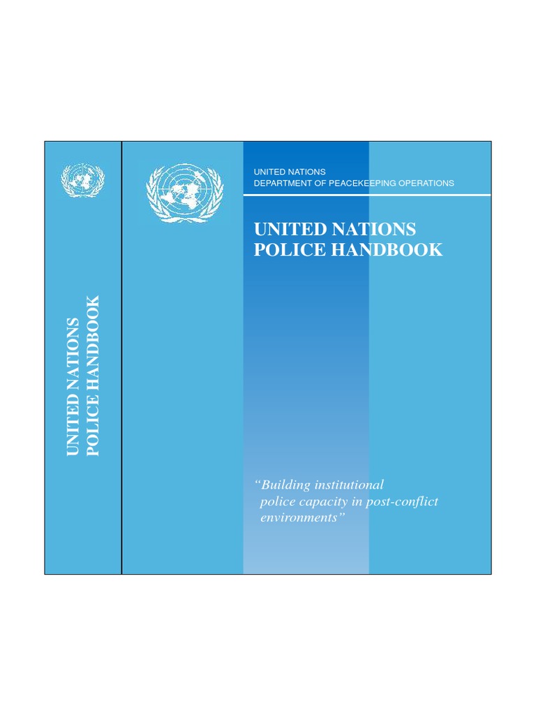 UN Police Handbook | PDF | Peacekeeping | United Nations
