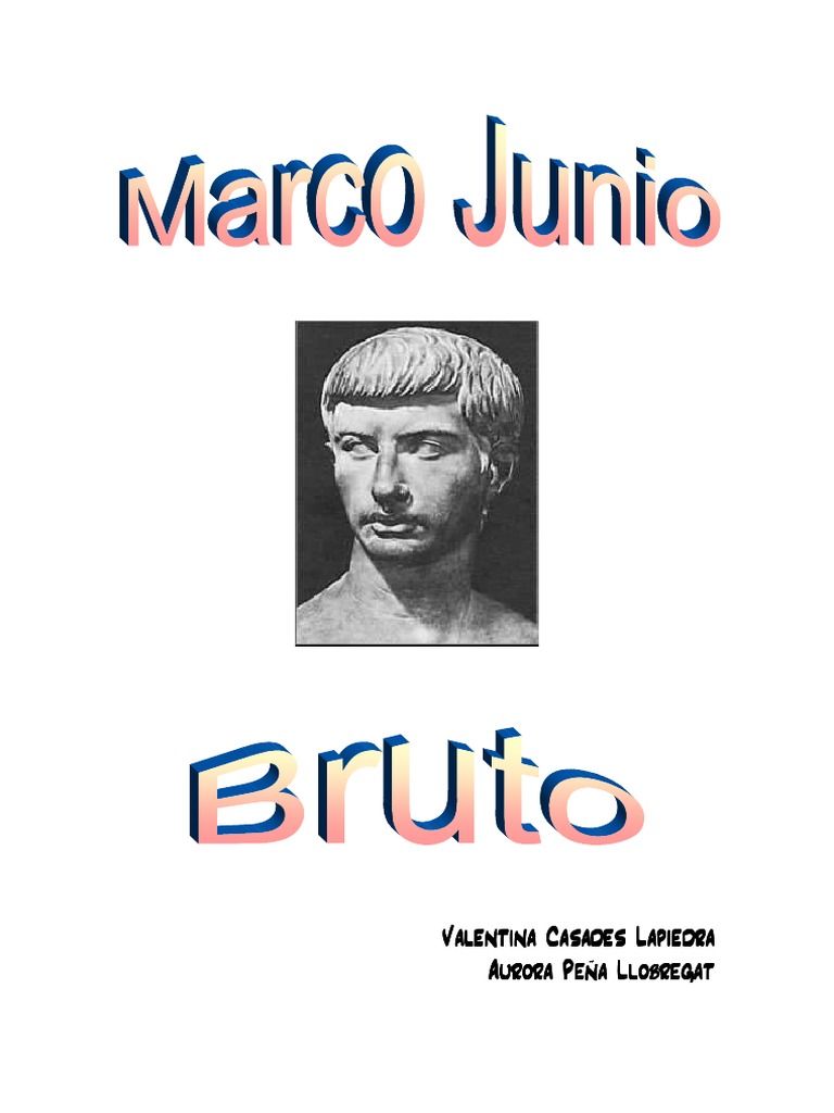 Biografía y Legado de Bruto | PDF | Marcus Junius Brutus The Younger ...