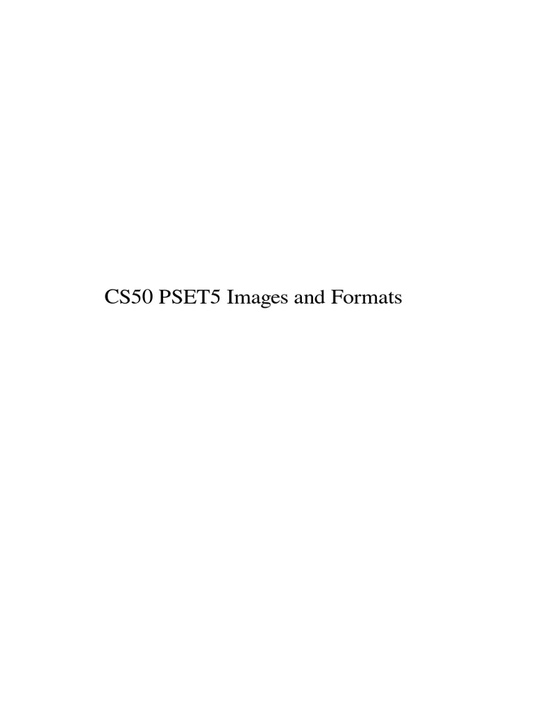 CS50 PSET5 Images and Formats | PDF | Ascii | Encodings