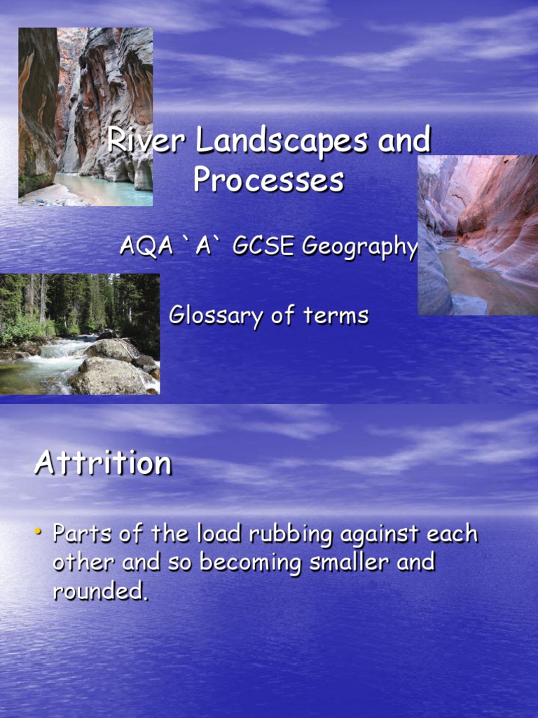 River Landscapes and Processes - Glossary of Terms | River | Erosion