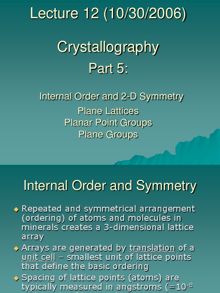Lecture 12 (10/30/2006) Crystallography: Internal Order and 2-D ...