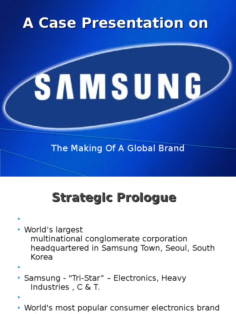 A Case Presentation On | PDF | Samsung | Samsung Electronics