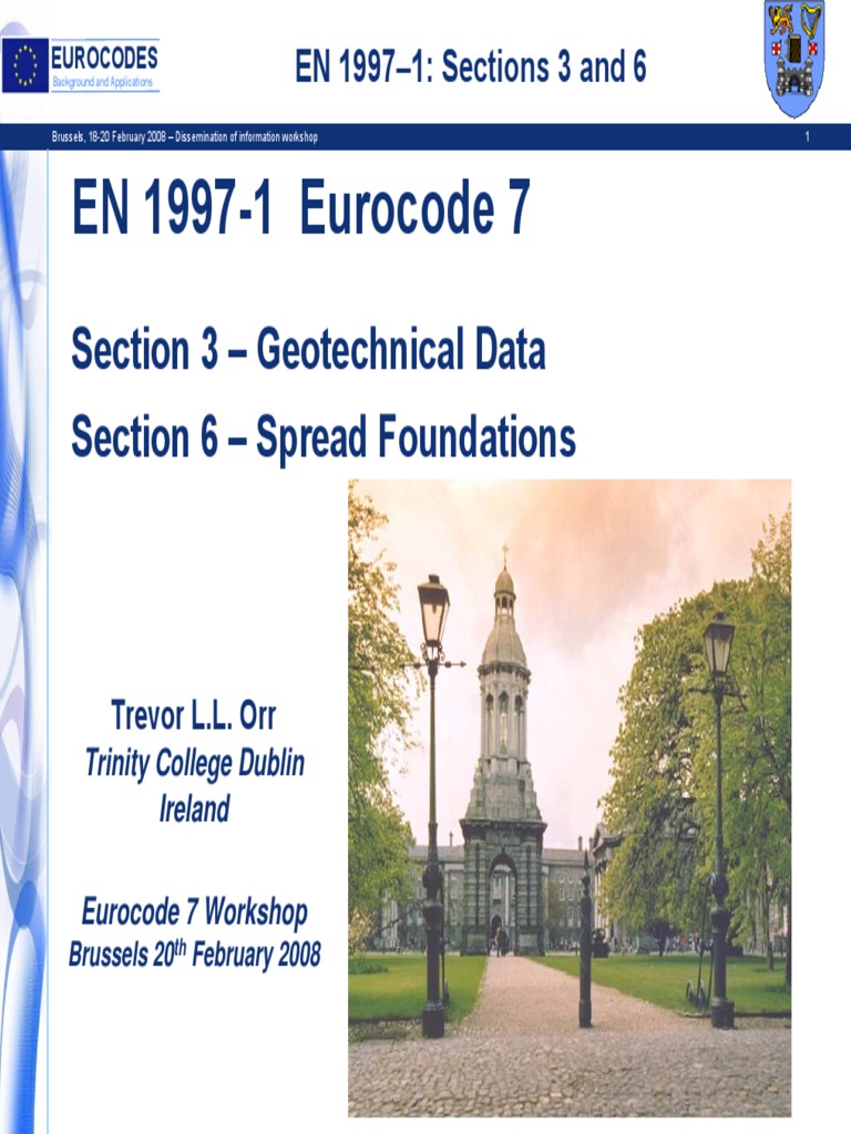 EN 1997-1 Eurocode 7: Section 3 - Geotechnical Data Section 6 - Spread ...