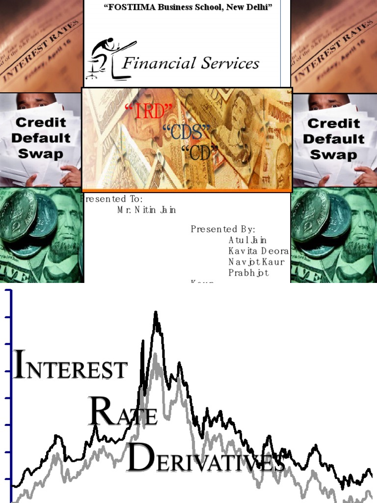 Interest Rate Derivatives Credit Default Swaps Currency Derivatives ...