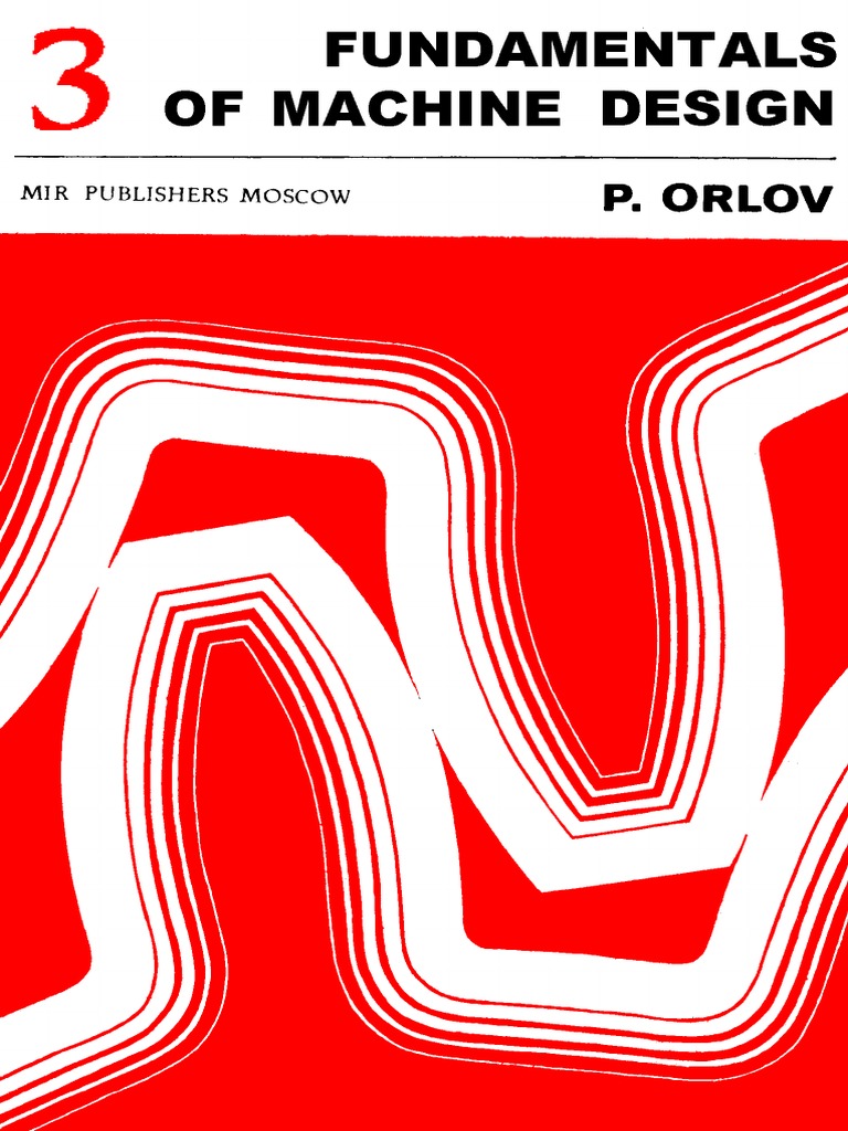 Fundamentals of Machine Design 3, Orlov PDF | PDF | Engineering ...