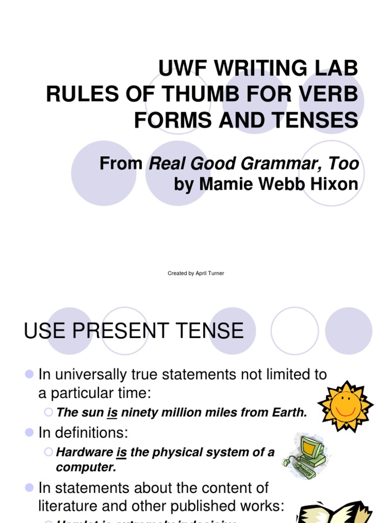 Uwf Writing Lab Rules of Thumb For Verb Forms and Tenses: From Real ...