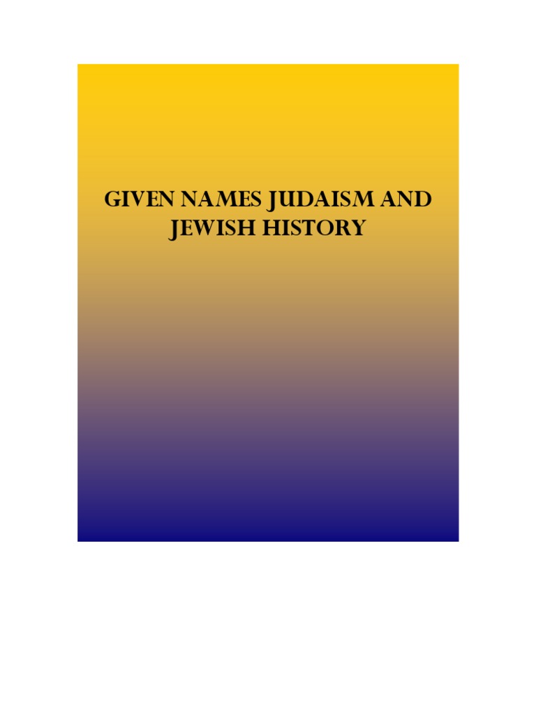 Given Names Judaism and Jewish History | PDF | Jews | Hebrew Language