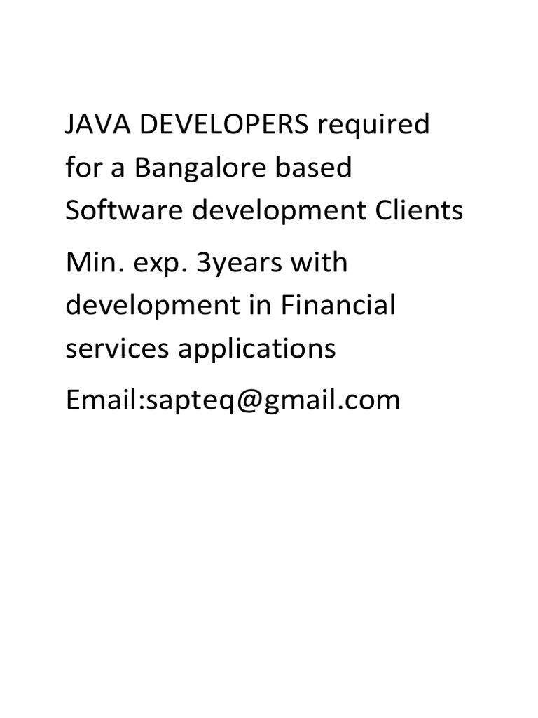 JAVA DEVELOPERS Required For A Bangalore Based Software Development Clients Min. Exp. 3years ...