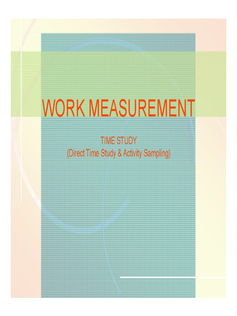 3.1 Work Measurement - Time Study - W4 | PDF | Sampling (Statistics ...