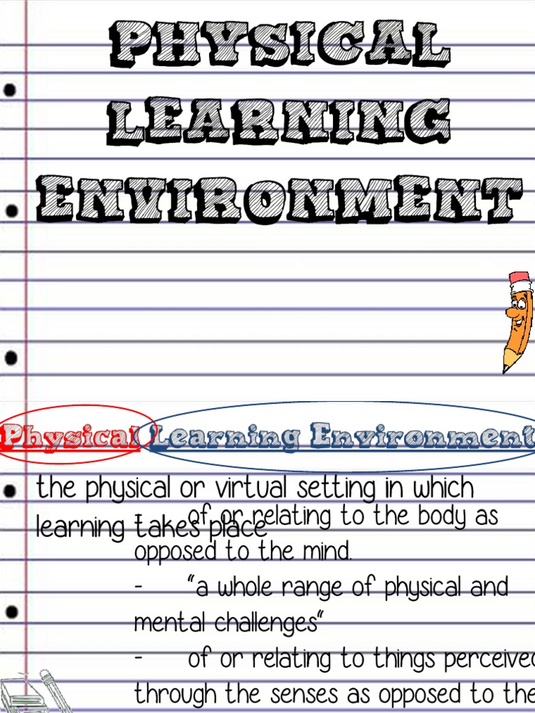 Physical Learning Environment | PDF | Classroom | Educational Psychology