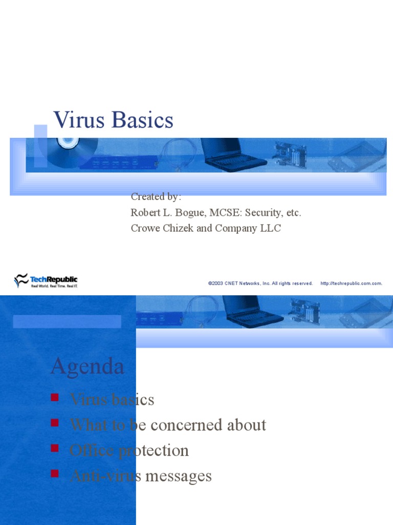 Virus Basics: Created By: Robert L. Bogue, MCSE: Security, Etc. Crowe ...