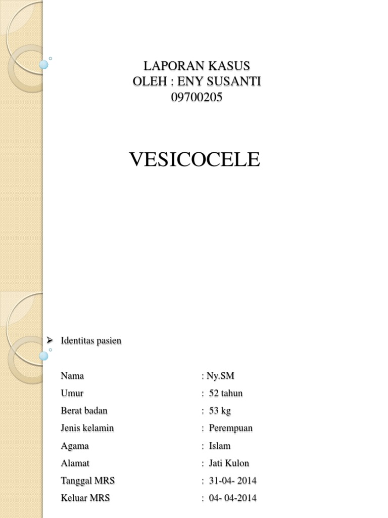 LAPORAN KASUS Vesicocele | PDF