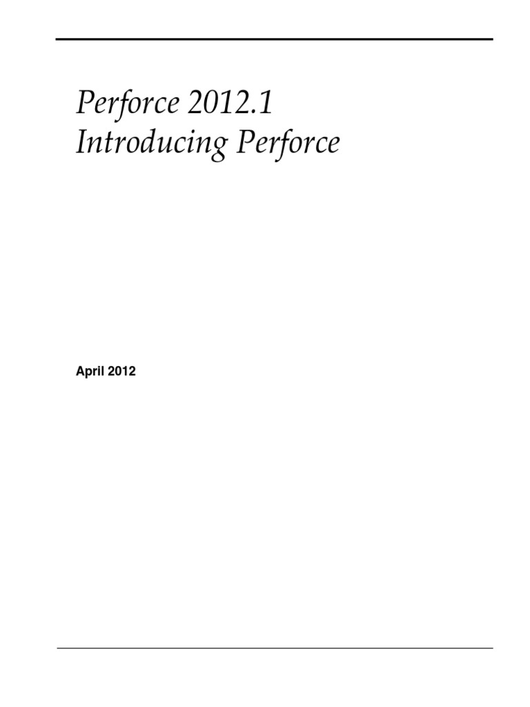 Perforce 2012.1 Introducing Perforce: April 2012 | PDF | Port (Computer ...