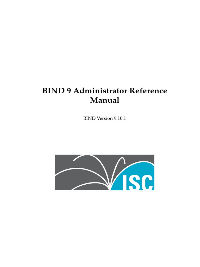 BIND 9 Administrator Reference Manual | PDF | Domain Name | Application ...