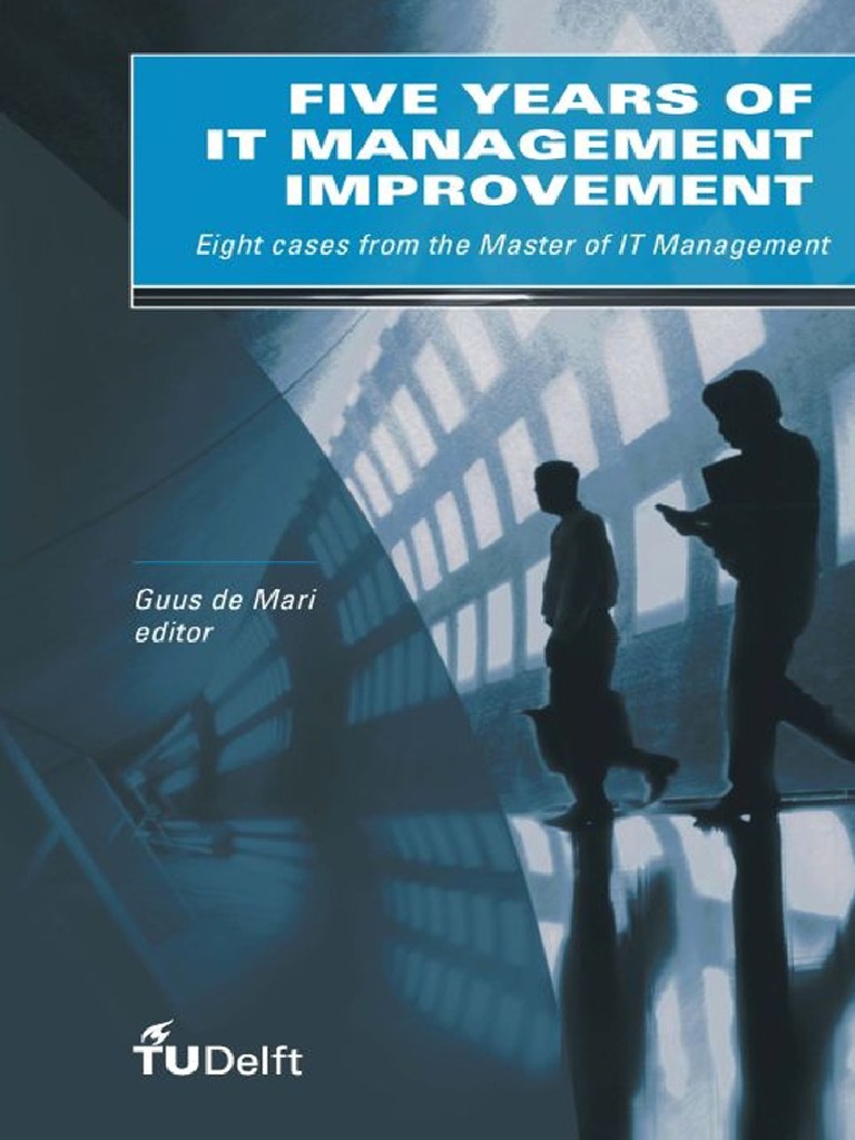 Five Years of IT Management Improvement Eight Cases From The Master of ...