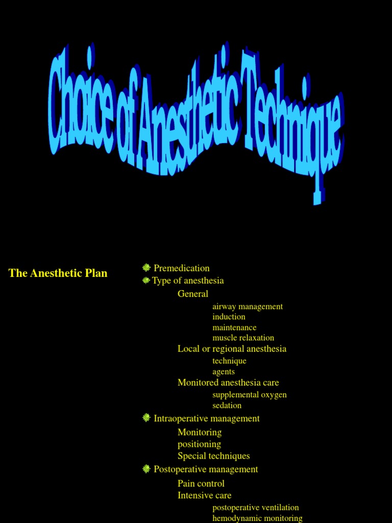 Choice of Anesthesia Technique | PDF